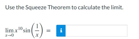 Solved Use The Squeeze Theorem To Calculate The Limit Chegg