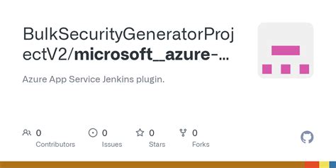 Github Bulksecuritygeneratorprojectv Microsoft Azure App Service Plugin Azure App Service