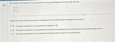 Solved Tell Whether The Expression Is A Polynomial If It