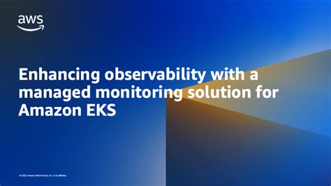 Enhancing Observability With A Managed Monitoring Solution For Amazon