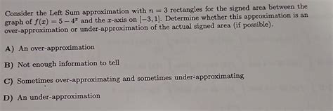 Solved Consider The Left Sum Approximation With N 3