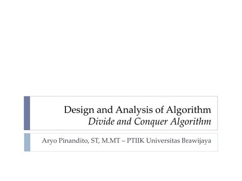 Ppt Design And Analysis Of Algorithm Divide And Conquer Algorithm Powerpoint Presentation Id