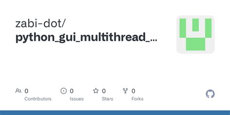 Github Zabi Dotpythonguimultithreadapp