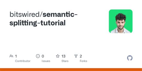 GitHub Bitswired Semantic Splitting Tutorial