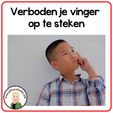 Verboden Je Vinger Op Te Steken Juffrouw Femke