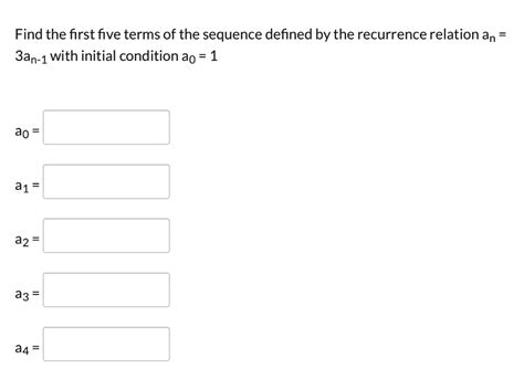 solved find the first five terms of the sequence defined by the