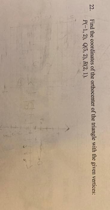 Solved 22 Find The Coordinates Of The Orthocenter Of The Chegg Com
