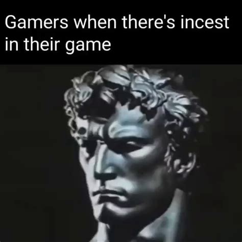 Gamers When Theres Incest In Their Game Ifunny