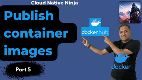 Publish Container Images To DockerHub CloudNativeNinja PT YouTube