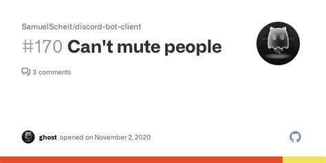 Cant Mute People · Issue 170 · Samuelscheitdiscord Bot Client · Github