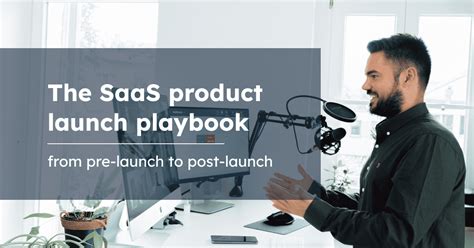 The SaaS Product Launch Playbook From Pre Launch To Post Launch RST Software
