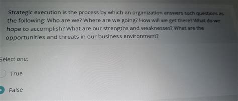 Solved Strategic Execution Is The Process By Which An