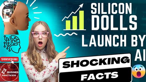 Silicon Dolls Powered By Ai Deep Dive Into Exploring The Ai Powered
