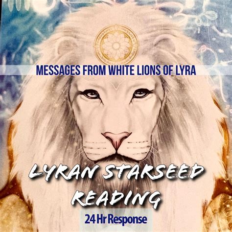 Lyran Starseed Reading Cosmic Messages From White Lions Of Lyra For