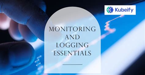 Monitoring And Logging Esseentials With Kubeify