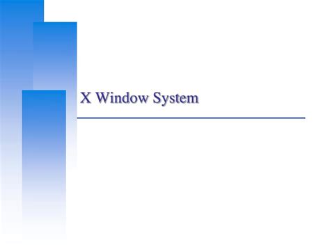 PPT X Window System PowerPoint Presentation Free Download ID 3391650