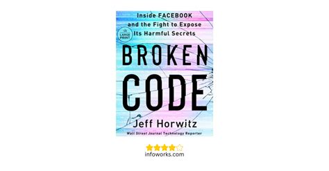 In Broken Code Author Jeff Horwitz Explores Facebook S Secrets Infoworks International Inc