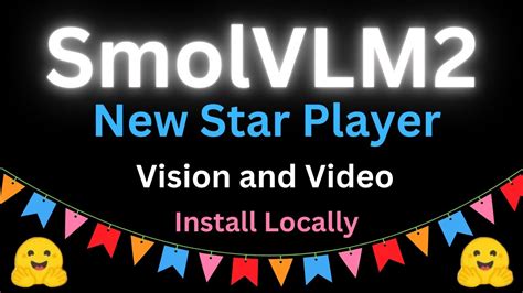 SmolVLM2 2 2B New Star Player For Vision And Video Install And Test Locally YouTube