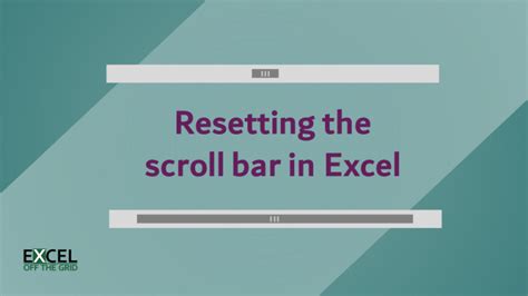Resetting The Scroll Bar In Excel 5 Solutions Excel Off The Grid