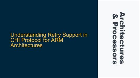 Retry Support In Chi Protocol For Arm Architectures System On Chips