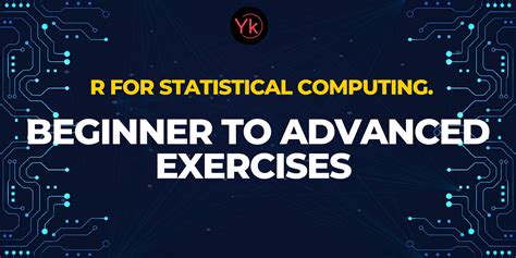 Beginner To Advanced Exercises — R For Statistical Computing Nerd
