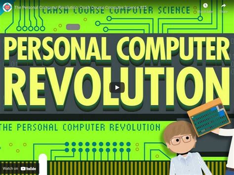 Crash Course Computer Science 25 The Personal Computer Revolution