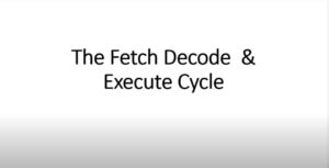 What Is The Fetch Decode Execute Cycle Grade A Computer Science