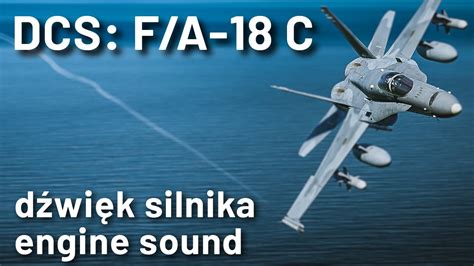 DCS F A C dźwięk silnika engine sound YouTube