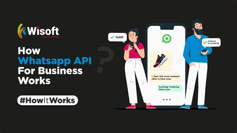 Howitworks By Wisoft How Whatsapp Api Works Youtube