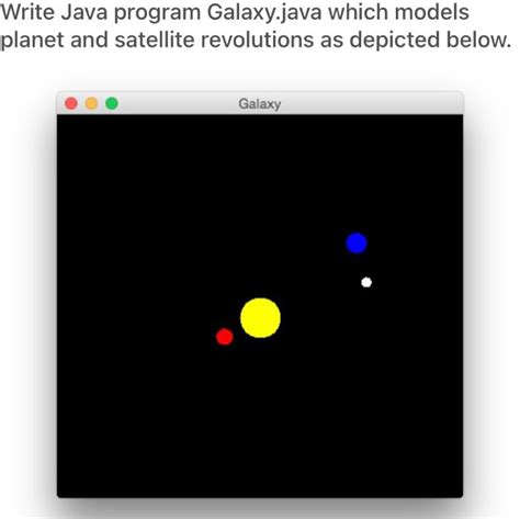 Solved Write Java Program Galaxyjava Which Models Planet