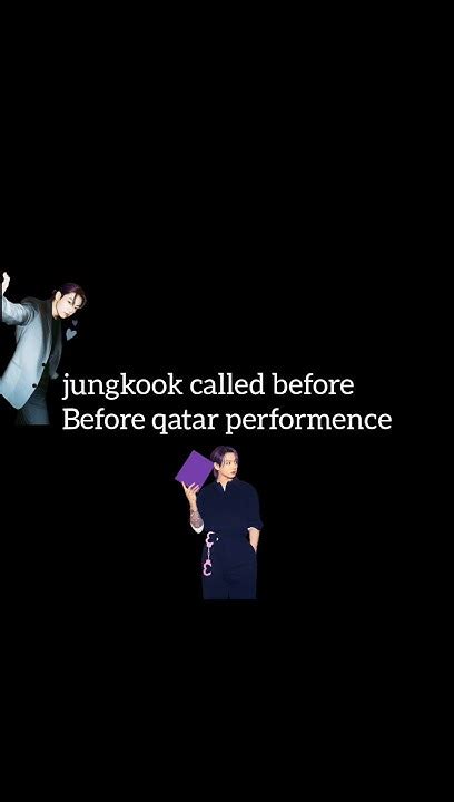Jungkook Called You Before Qatar Performence Because He Is Yourbts Btsjungkook Youtube