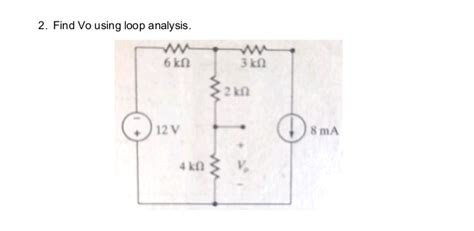 2 Find Vo Using Loop Analysis Circuit Diagram StudyX