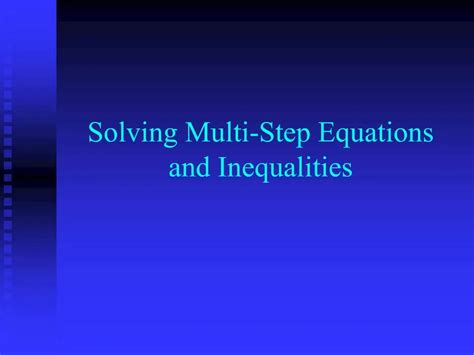 PPT Solving Multi Step Equations And Inequalities PowerPoint Presentation ID 1411093