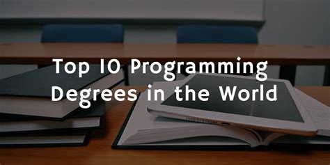 Top 10 Programming Degrees In The World Pfg Hr And Recruitment
