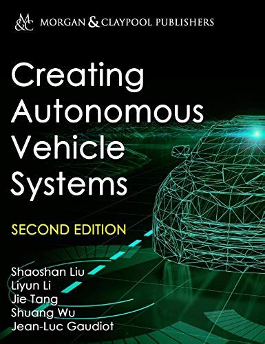 Buy Creating Autonomous Vehicle Systems Synthesis Lectures On Computer Science Book Online At