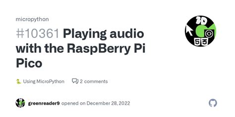 Playing Audio With The Raspberry Pi Pico · Micropython · Discussion