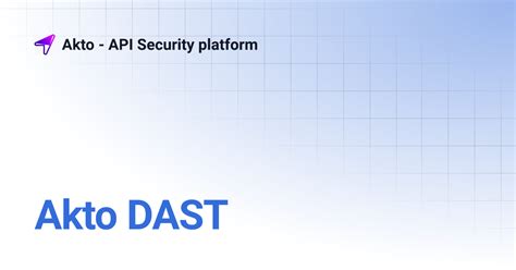 Akto Dast Akto Api Security Platform