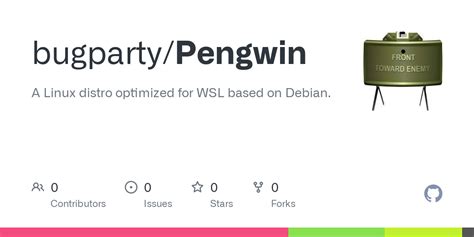 github bugparty pengwin a linux distro optimized for wsl based on