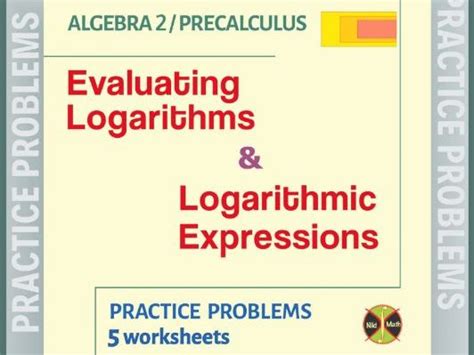 Evaluating Logarithms Logarithmic Expressions Problems Teaching Resources