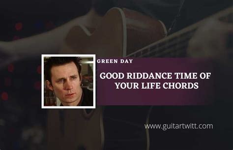 Good Riddance Time Of Your Life Acoustic Chords By Green Day Guitartwitt