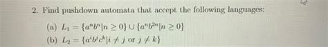 Solved 2 Find Pushdown Automata That Accept The Following