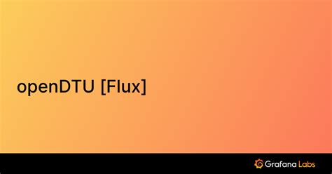 opendtu [flux] grafana labs