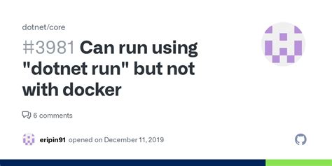 can run using dotnet run but not with docker · issue 3981 · dotnet core · github