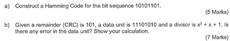Solved A Construct A Hamming Code For The Bit Sequence