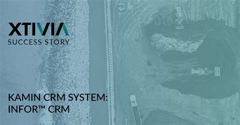 Kamin Crm System Infor™ Crm Xtivia