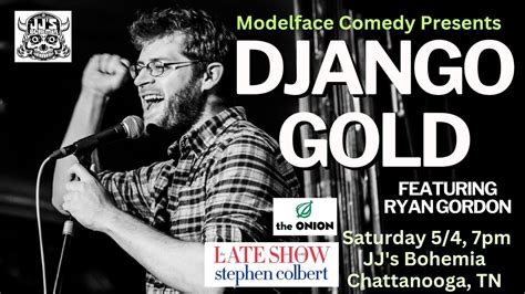 Modelface Comedy Presents Django Gold At Jjs Bohemia Jjs Bohemia