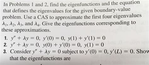 Solved In Problems 1 And 2 Find The Eigenfunctions And The