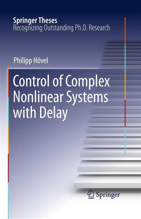 Springer Theses Control Of Complex Nonlinear Systems With Delay