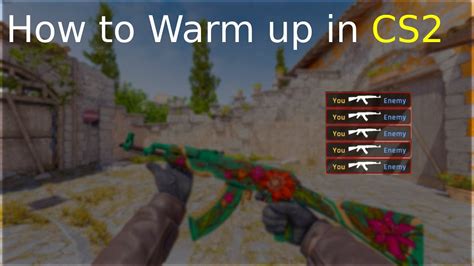 How To Warm Up In CS YouTube