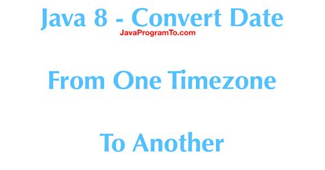java 8 convert date time from one timezone to another